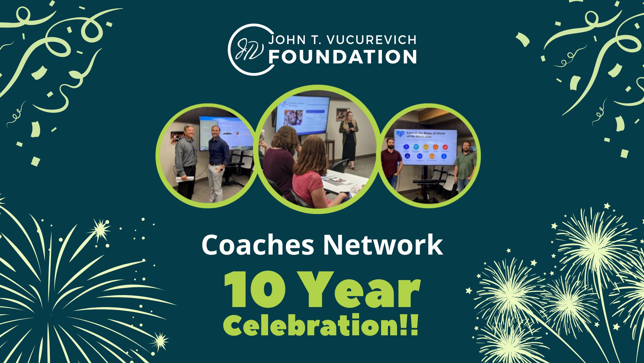 Celebrating 10 Years of the Coaches Network - John T. Vucurevich Foundation